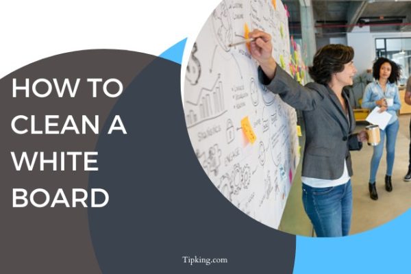 How to Clean a Whiteboard - TipKing