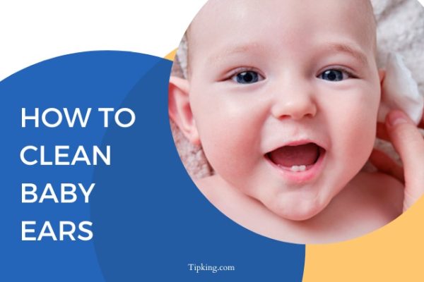 How to Clean Baby Ears - TipKing